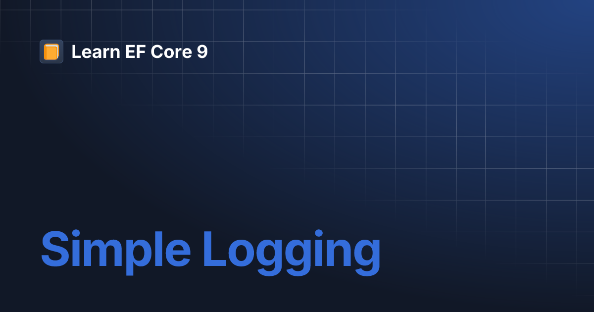 Simple Logging | Learn EF Core 9