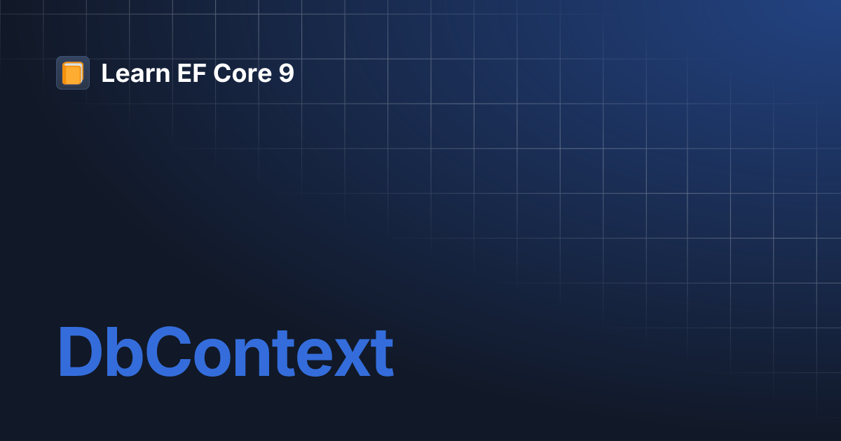 DbContext | Learn EF Core 9